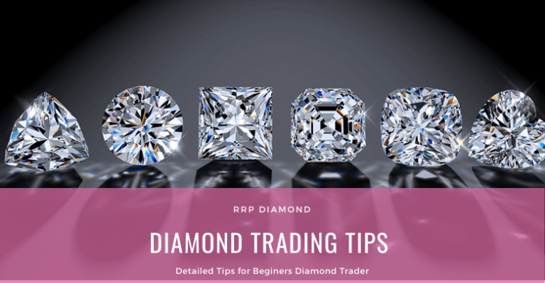 Tips For Beginners Diamond Trader - How To Get Started - RRP Diamonds